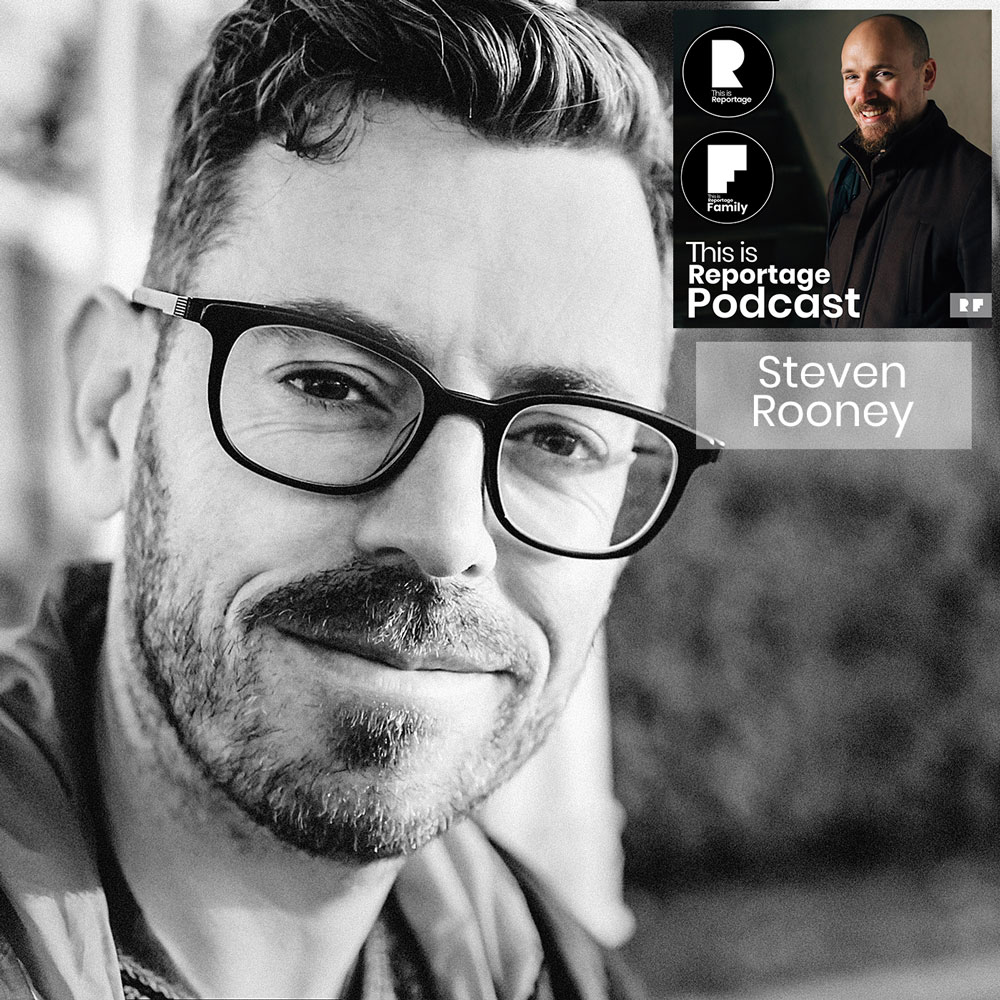 Podcast Episode 59: This is Steven Rooney - This is Reportage